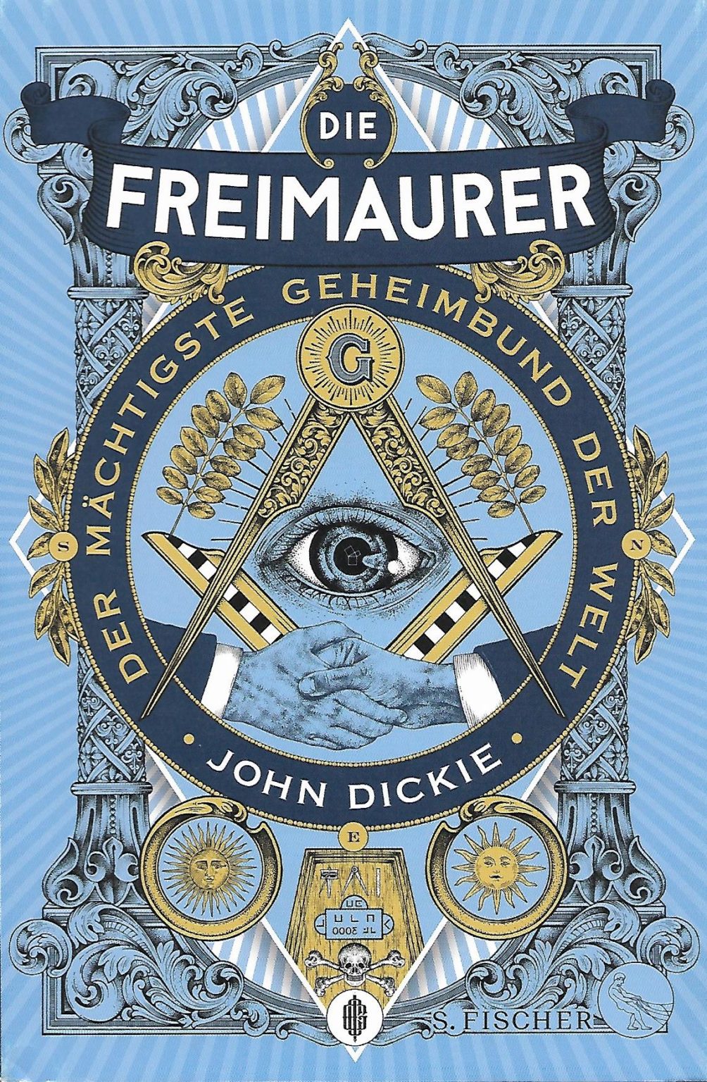 John Dickie: Die Freimaurer – ein Standardwerk – Grossloge von ...